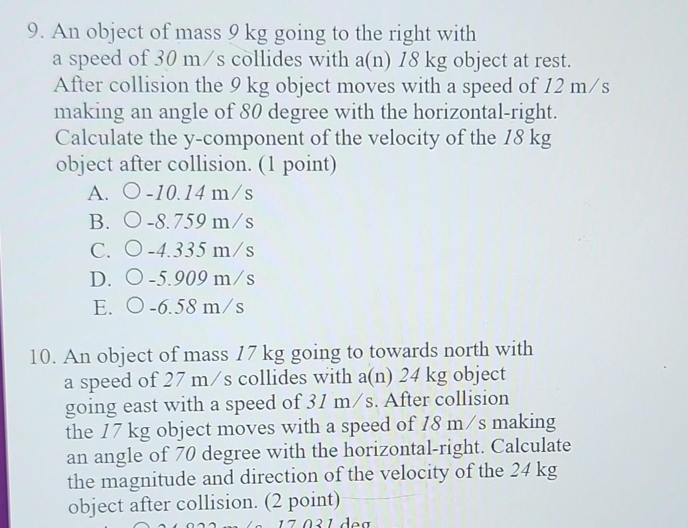 Solved 9. An object of mass 9 kg going to the right with a | Chegg.com