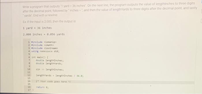 Solved Write a program that outputs '1 yard =36 inches'. On | Chegg.com