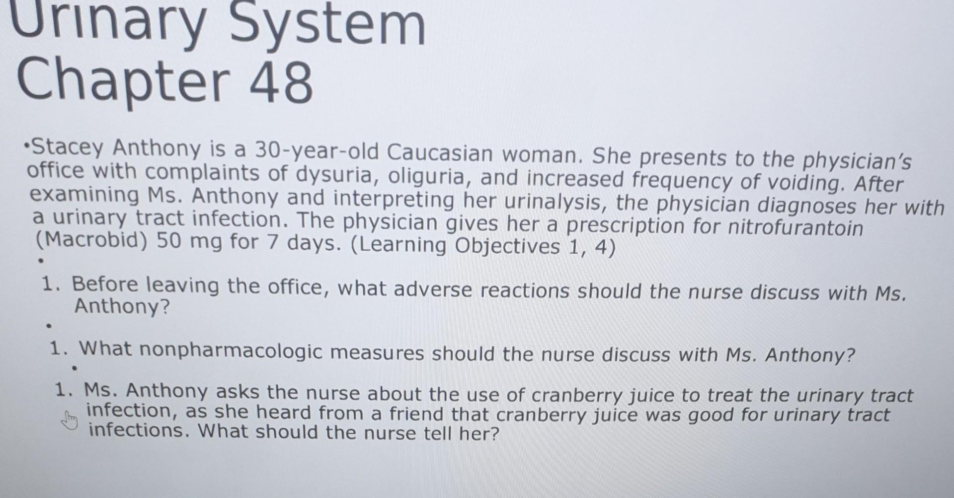 Solved Urinary System Chapter 48 - Stacey Anthony is a | Chegg.com