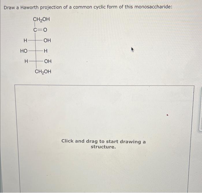 Solved Draw a Haworth projection of a common cyclic form of | Chegg.com