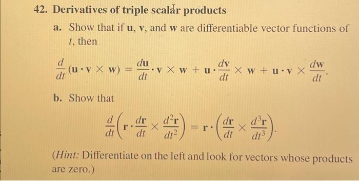 Solved 42. Derivatives of triple scalar products a. Show | Chegg.com