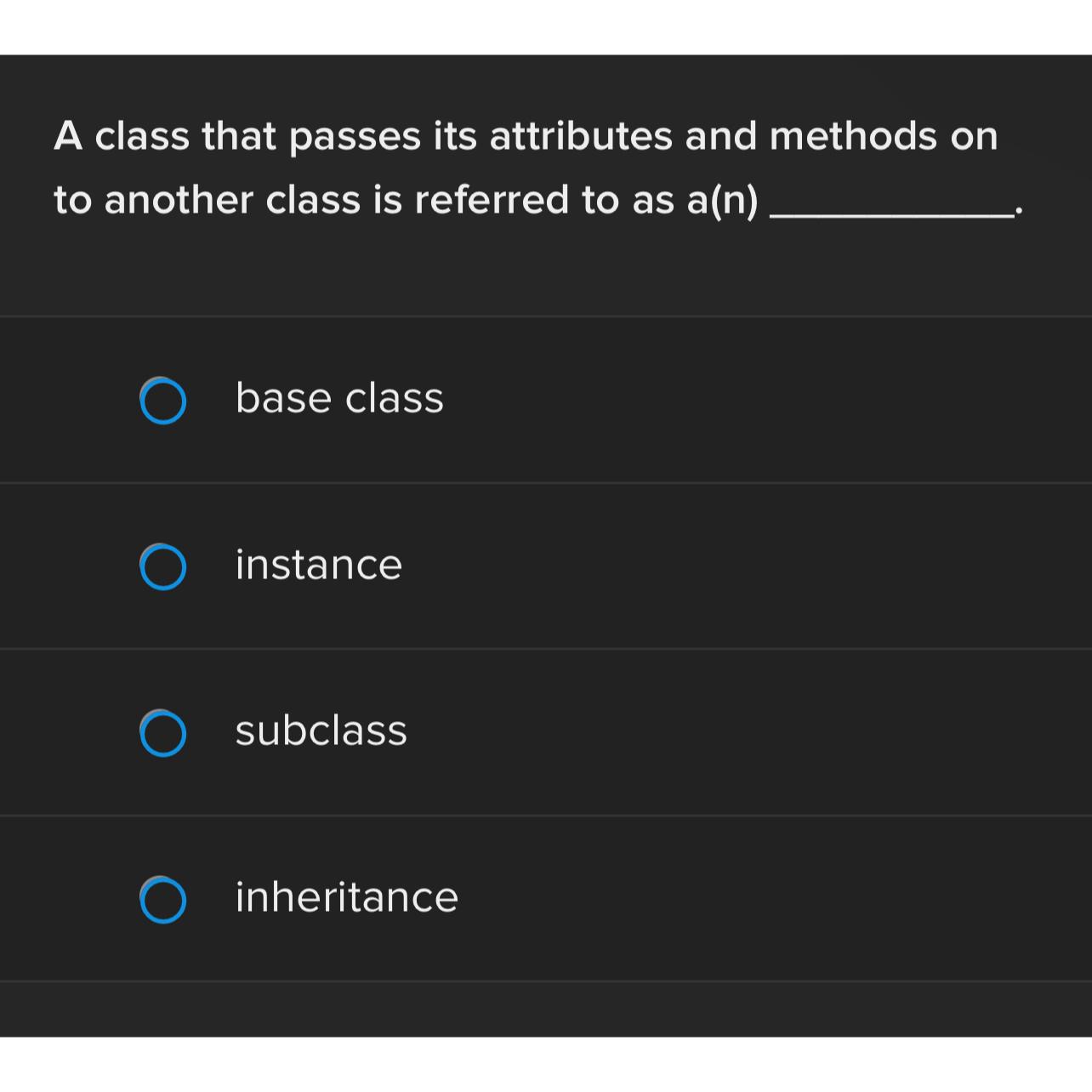 Solved A class that passes its attributes and methods on to | Chegg.com