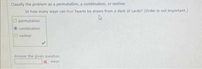 Solved Classify the problem as a permutation, a combination, | Chegg.com