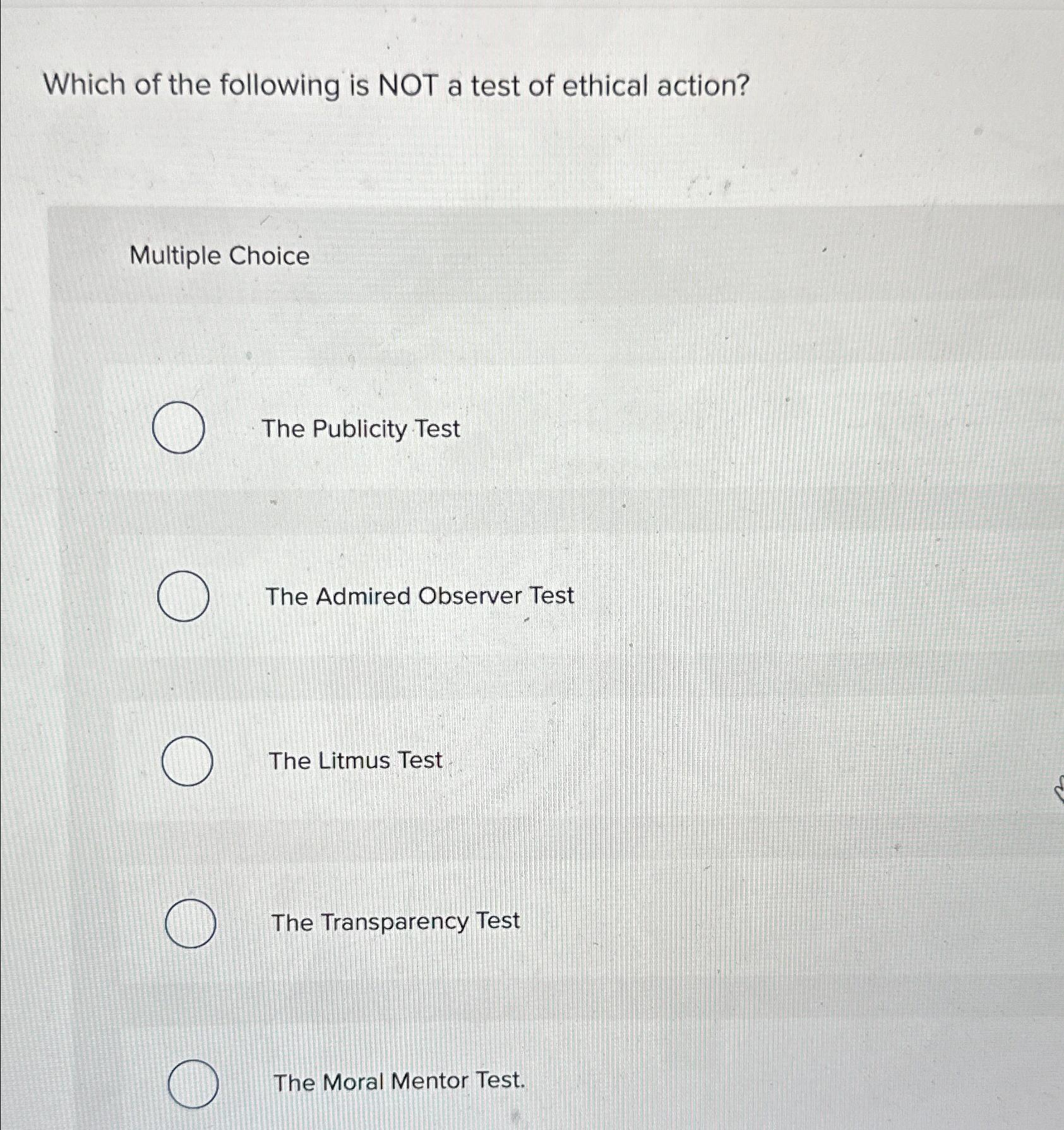 Solved Which of the following is NOT a test of ethical | Chegg.com