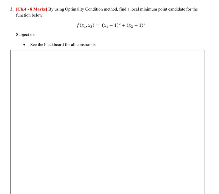 Solved 3. (Ch.4 - 8 Marks] By using Optimality Condition | Chegg.com
