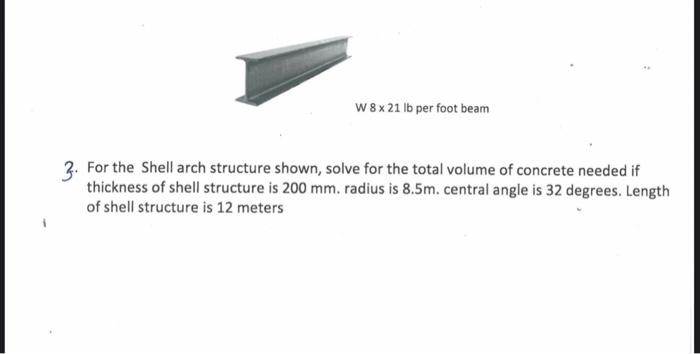 Solved W8x21 lb per foot beam 3. For the Shell arch | Chegg.com