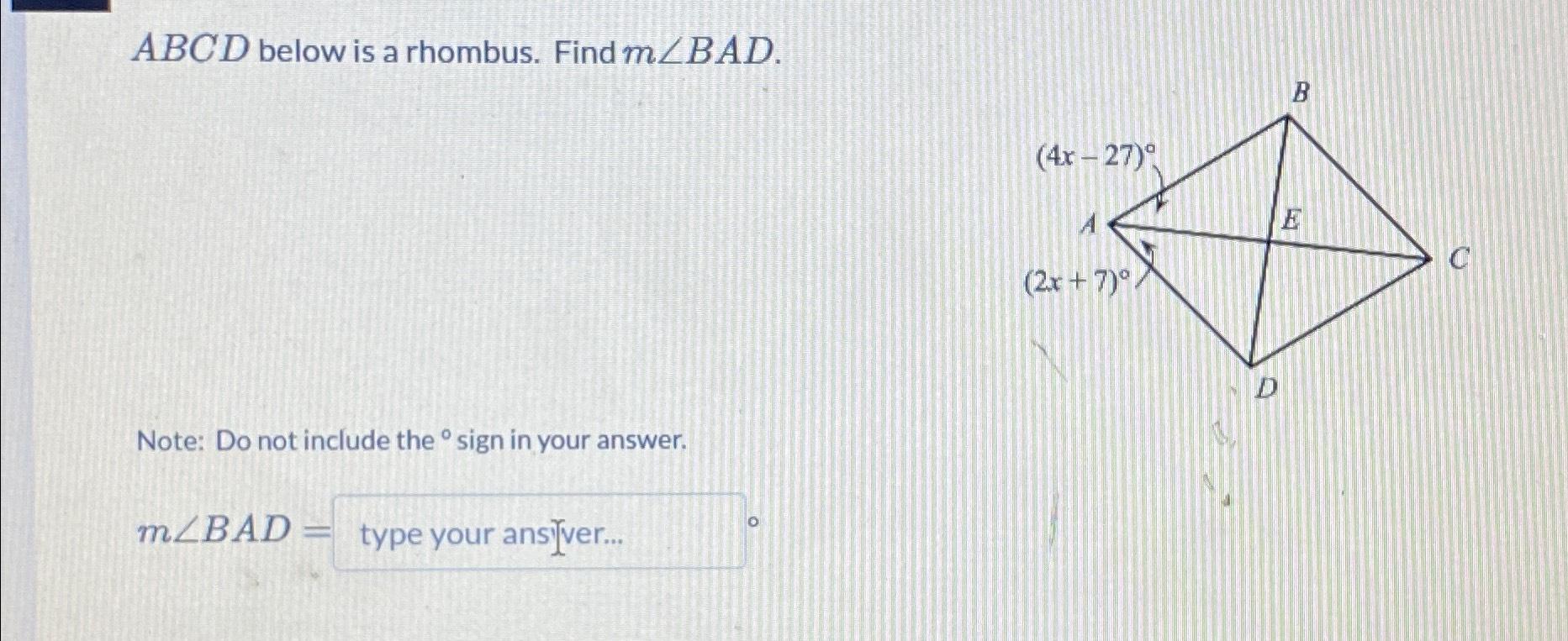 Solved ABCD below is a rhombus. Find m?BAD.Note: Do not | Chegg.com