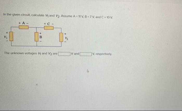 Solved In the given circuit, calculate V1 and V2. Assume A = | Chegg.com Solved In the given circuit, calculate V1 and V2. Assume A = | Chegg.com