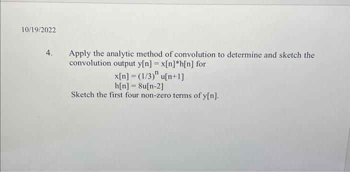 Solved Apply the analytic method of convolution to determine | Chegg.com