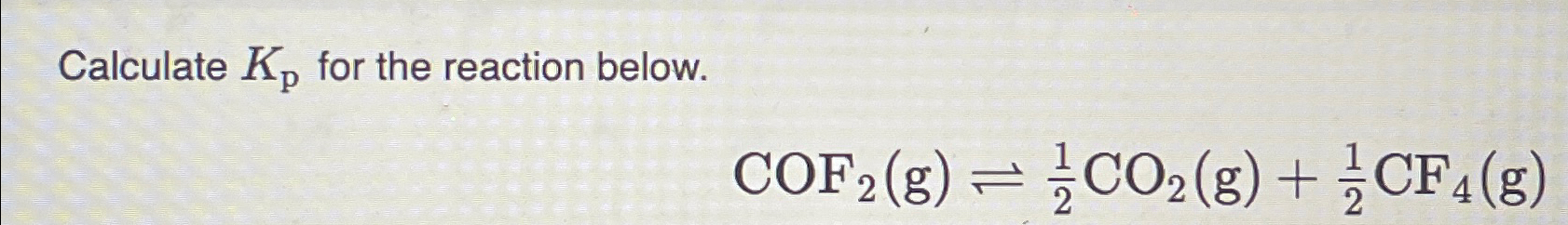 Calculate Kp ﻿for the reaction | Chegg.com
