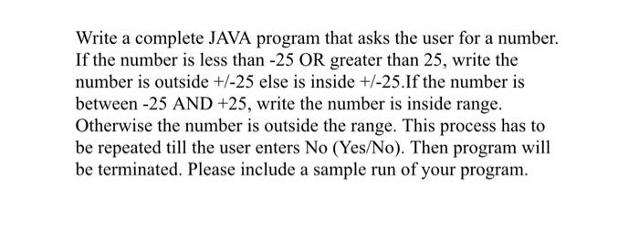 Solved Write a complete JAVA program that asks the user for | Chegg.com