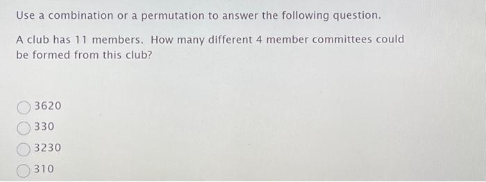 Solved Use a combination or a permutation to answer the | Chegg.com