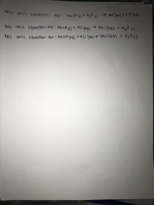 Solved Wet lonic equation for: NaOH (8) + H₂O (1) Na" (aq) | Chegg.com