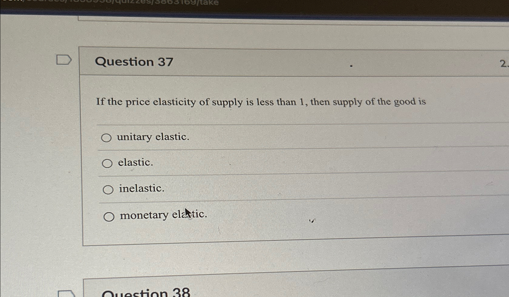 Solved Question 37If the price elasticity of supply is less | Chegg.com