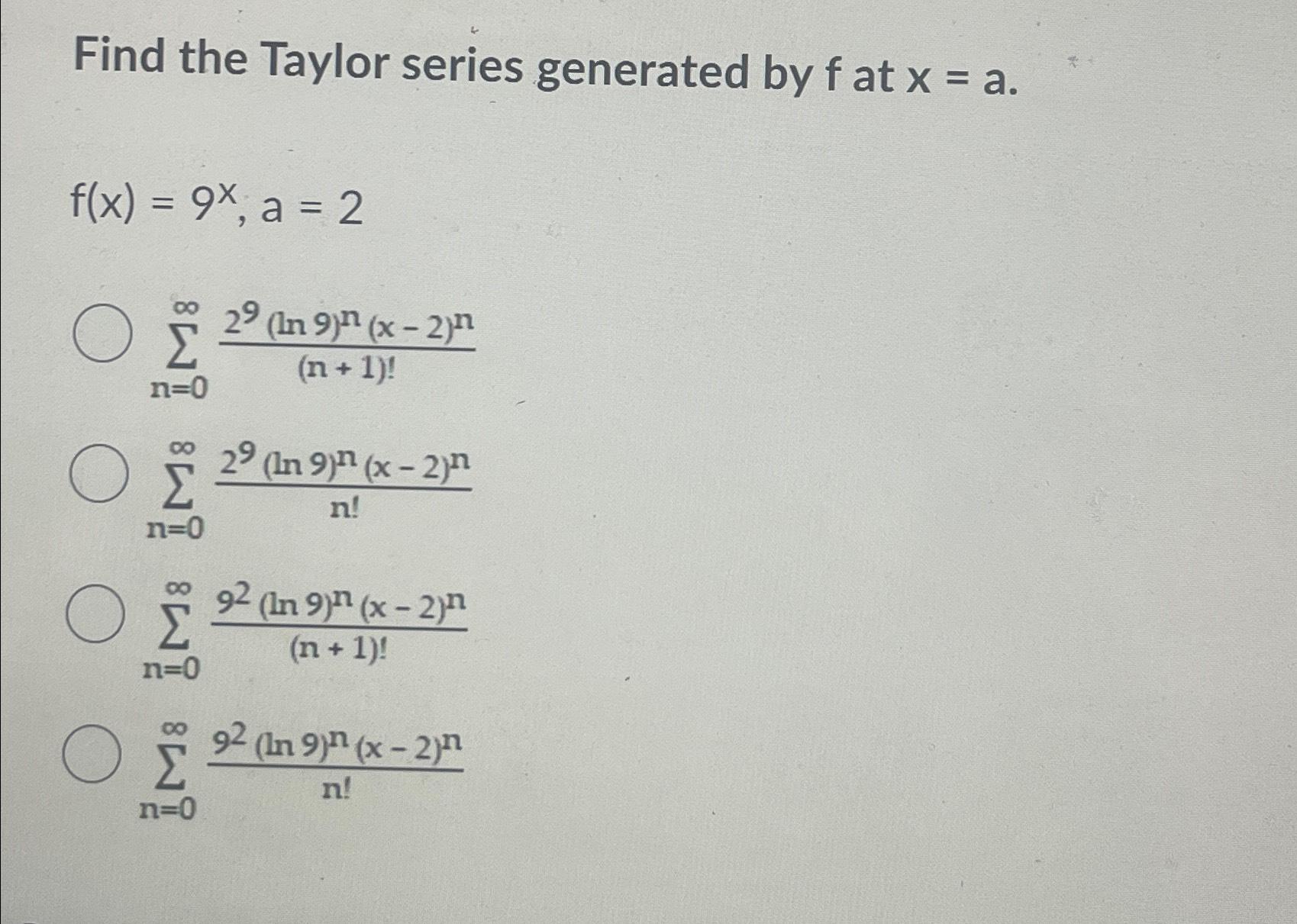 Solved Find the Taylor series generated by f ﻿at | Chegg.com