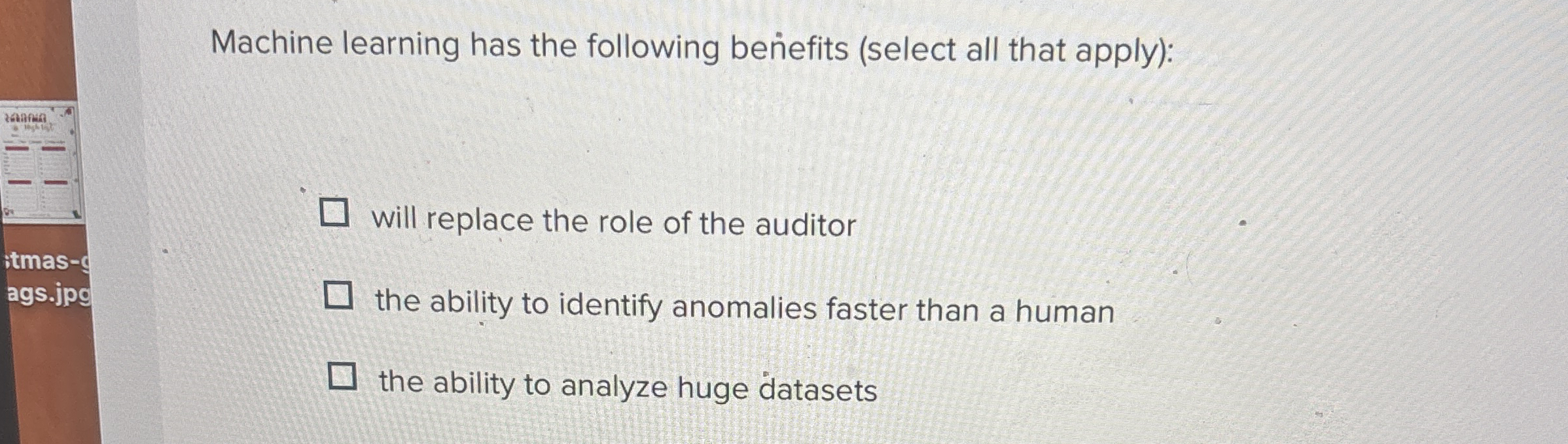 Solved Machine learning has the following benefits (select | Chegg.com
