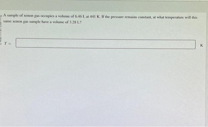Solved A sample of xenon gas occupies a volume of 6.46 L at | Chegg.com