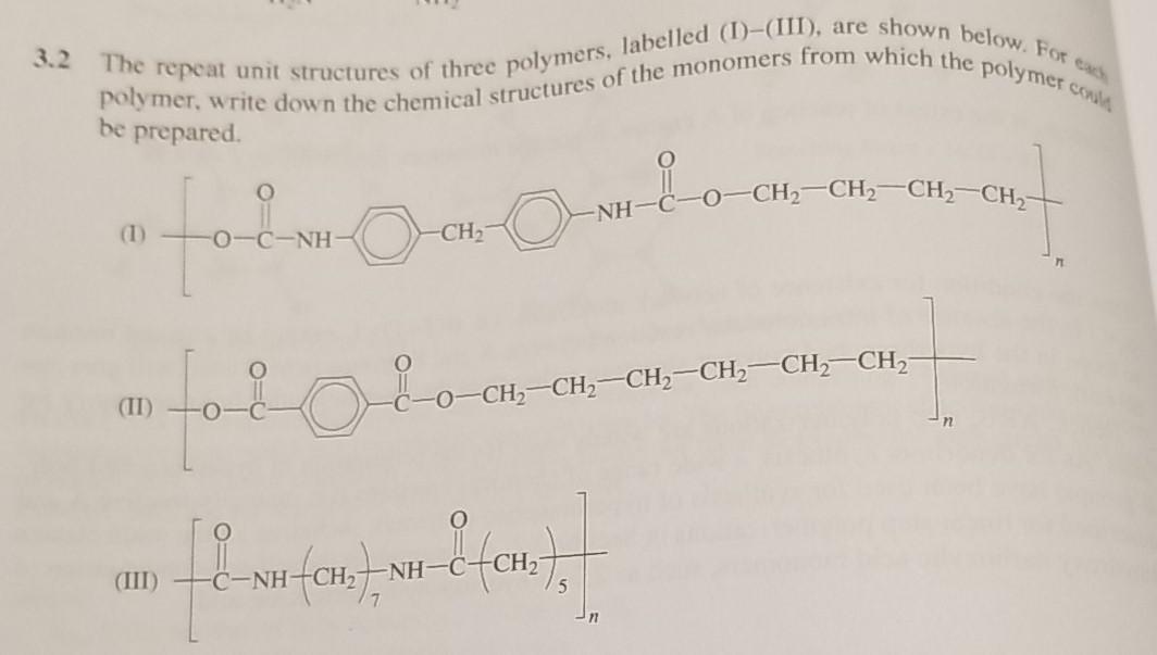 Solved are shown below. For e 3.2 The repeat unit structures | Chegg.com