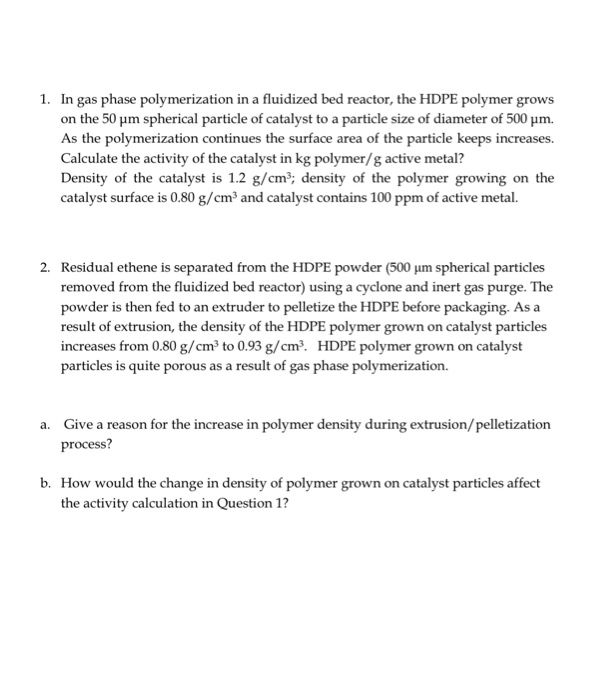 1. In gas phase polymerization in a fluidized bed | Chegg.com
