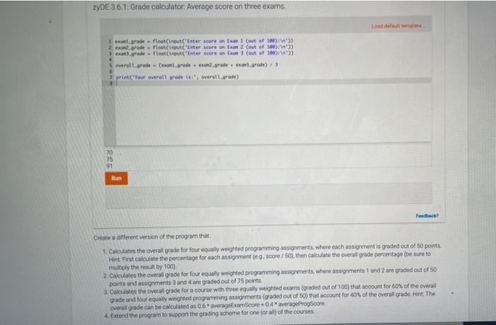 Solved ZYDE 3.6.1: Grade calculator Average score on three | Chegg.com
