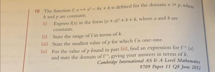 Solved 10 The function f:x↦x2−4x+k is defined for the domain | Chegg.com