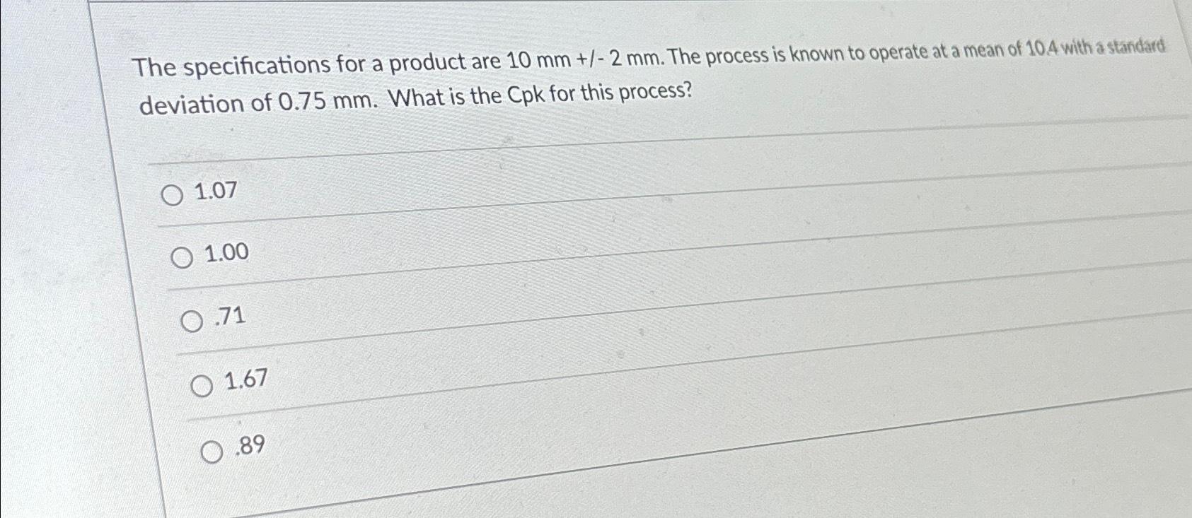 Solved The specifications for a product are 10mm+1-2mm. ﻿The | Chegg.com