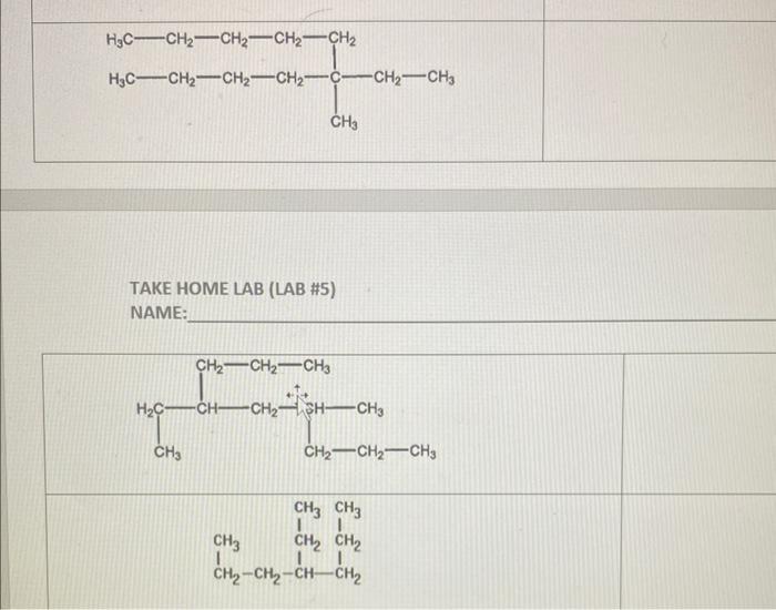 Solved Name the following branched alkanes: TAKE HOME LAB | Chegg.com Solved Name the following branched alkanes: TAKE HOME LAB | Chegg.com