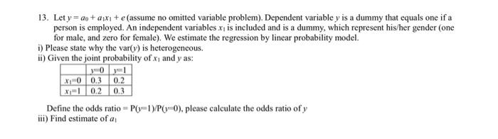 Solved 13. Let y=a0+a1x1+e (assume no omitted variable | Chegg.com