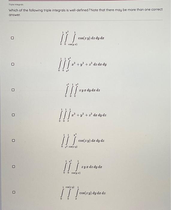 Solved Triple integrais Which of the following triple | Chegg.com