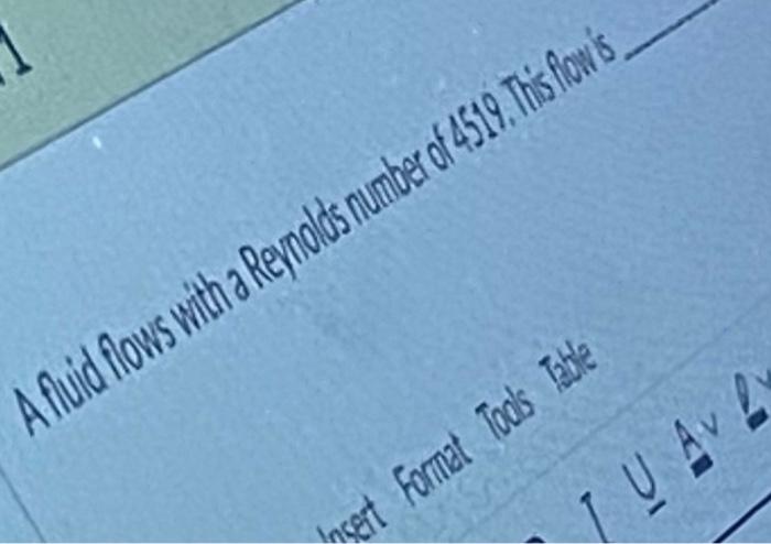 Solved A fluid flows with a Reynolds number of 4519. This | Chegg.com
