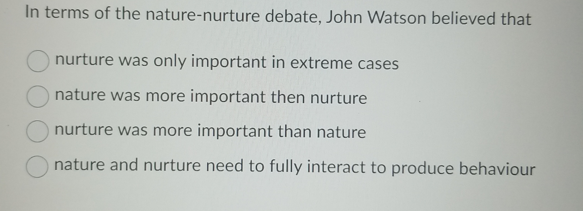 Solved In terms of the nature-nurture debate, John Watson | Chegg.com