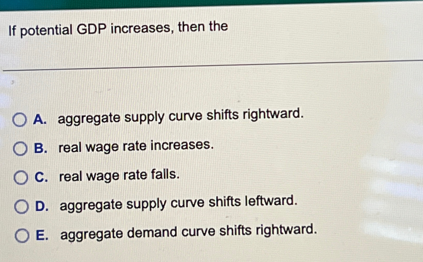Solved If potential GDP increases, then theA. ﻿aggregate | Chegg.com
