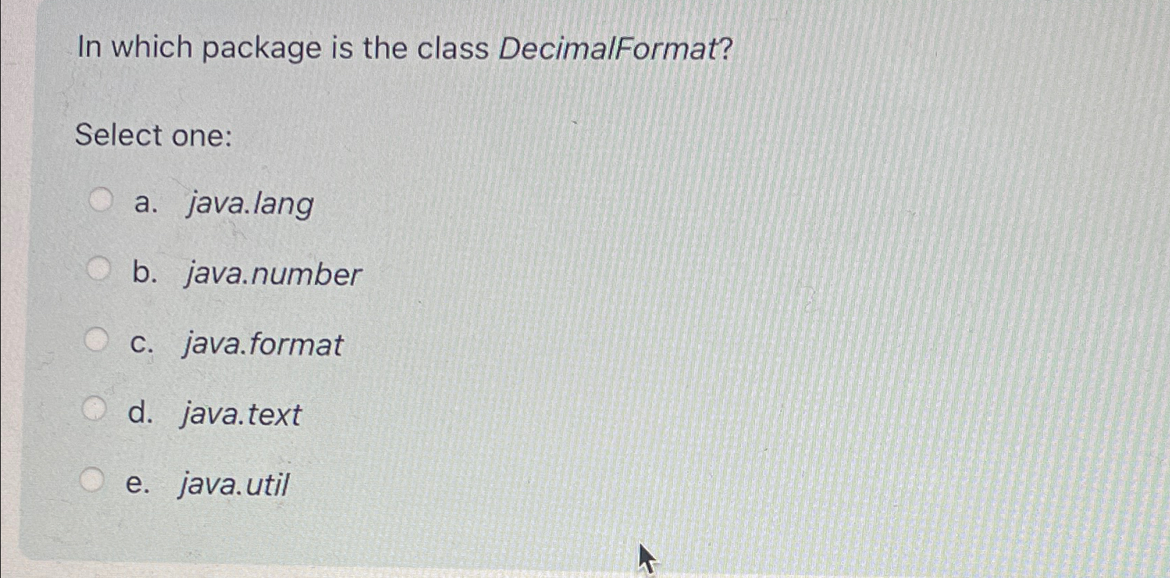 Solved In which package is the class DecimalFormat?Select | Chegg.com Solved In which package is the class DecimalFormat?Select | Chegg.com