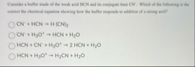 Solved Consider a buffer made of the weak acid HCN and its | Chegg.com