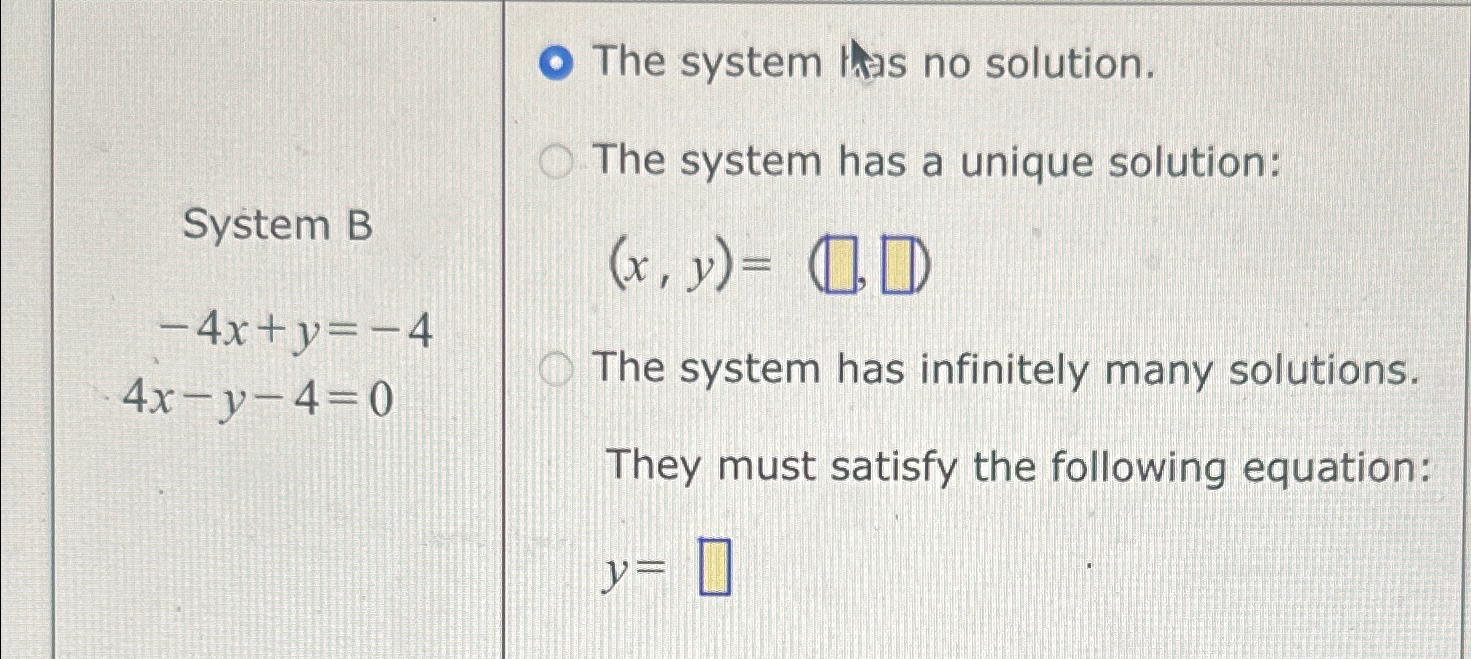 Solved The system thas no solution.The system has a unique | Chegg.com