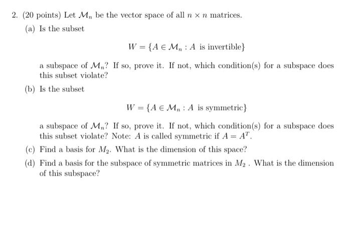 Solved 2. (20 points) Let Mn be the vector space of all n×n | Chegg.com