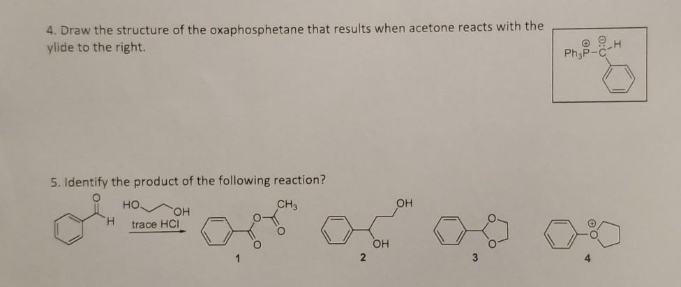 Solved 4. Draw the structure of the oxaphosphetane that | Chegg.com