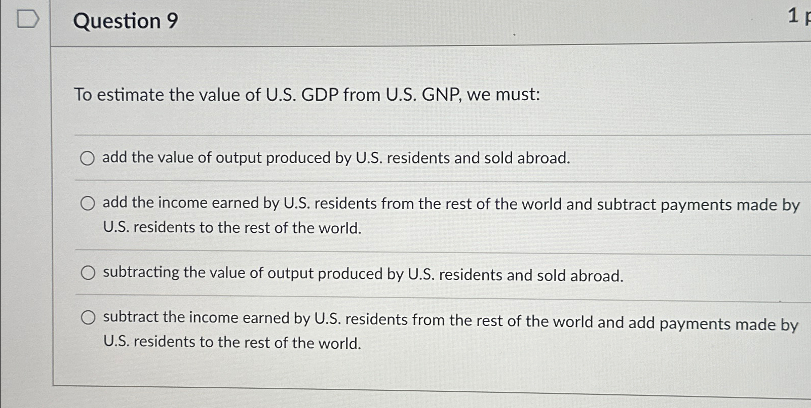 Solved Question 9To estimate the value of U.S. ﻿GDP from | Chegg.com