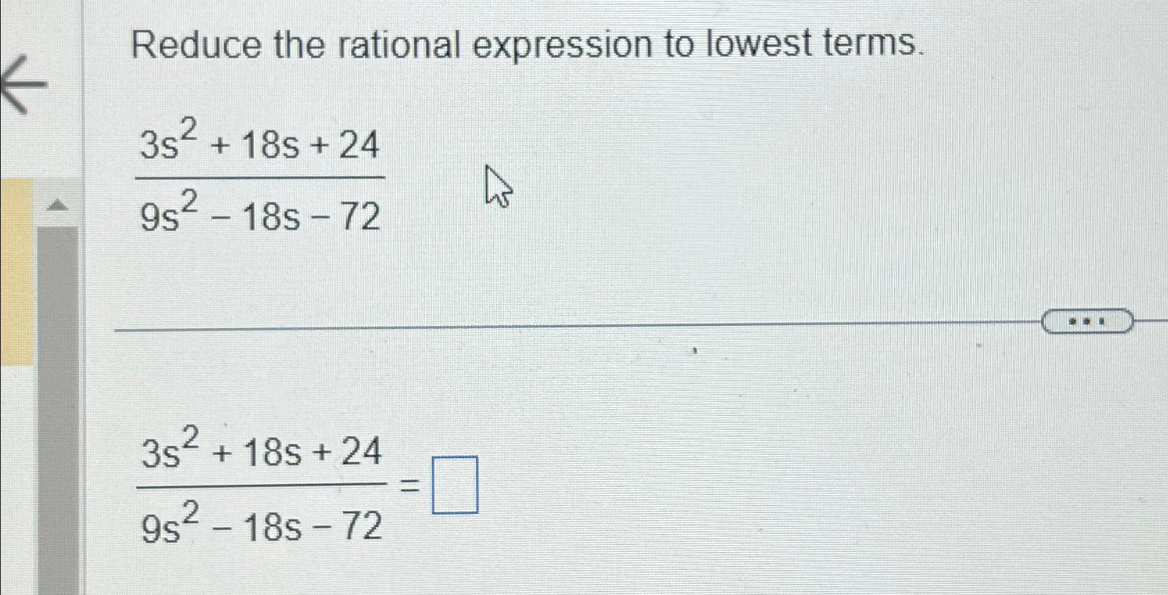 Solved Reduce the rational expression to lowest | Chegg.com