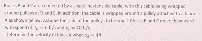 Solved Blocks B and C are connected by a single inextensible | Chegg.com
