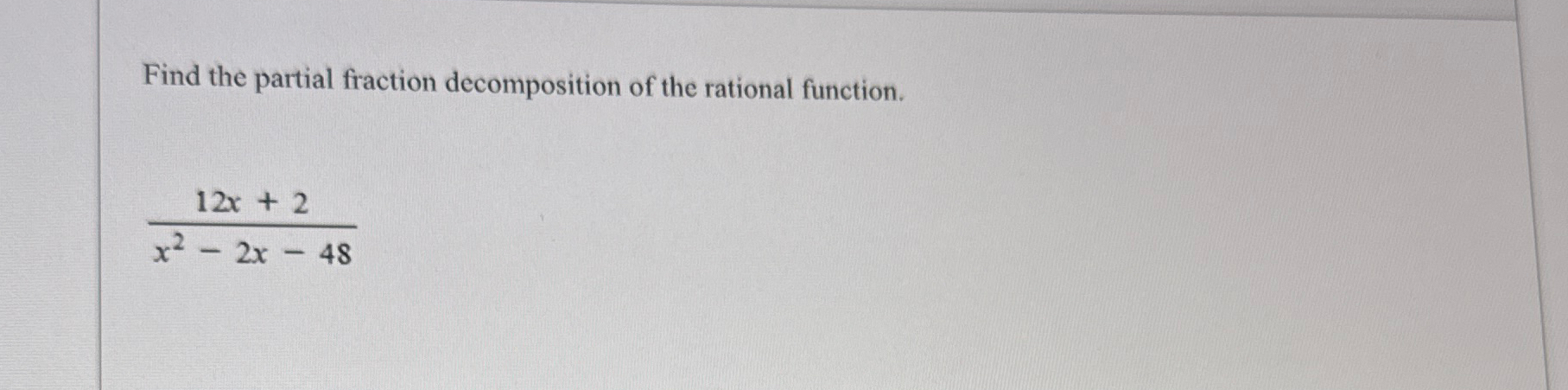 Solved Find the partial fraction decomposition of the | Chegg.com