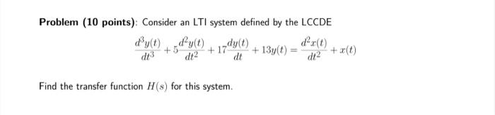 Solved Problem (10 points): Consider an LTI system defined | Chegg.com