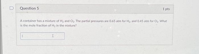 Solved A container has a mixture of H₂ and O2. The partial | Chegg.com