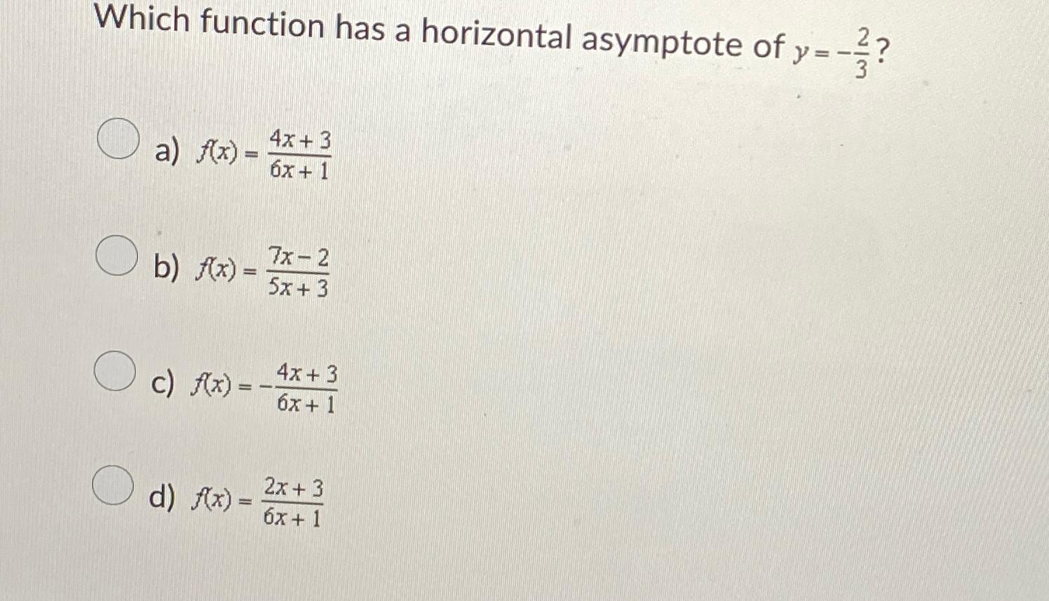 Solved Which function has a horizontal asymptote of | Chegg.com