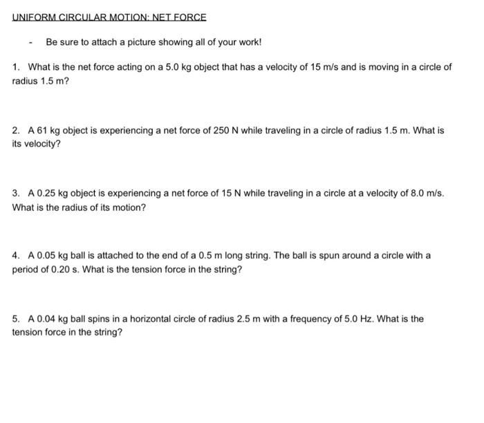 Solved UNIFORM CIRCULAR MOTION: NET FORCE Be sure to attach | Chegg.com
