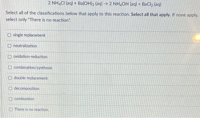 Solved 2 NH4Cl (aq) + Ba(OH)2 (aq) → 2 NH OH (aq) + BaCl2 | Chegg.com