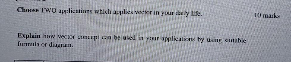 Solved Choose TWO applications which applies vector in your | Chegg.com
