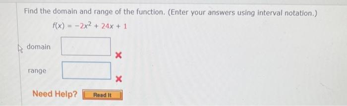 Solved Find the domain and range of the function. (Enter | Chegg.com