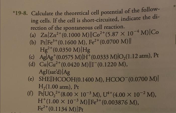 Solved 19-8. Calculate the theoretical cell potential of the | Chegg.com Solved 19-8. Calculate the theoretical cell potential of the | Chegg.com