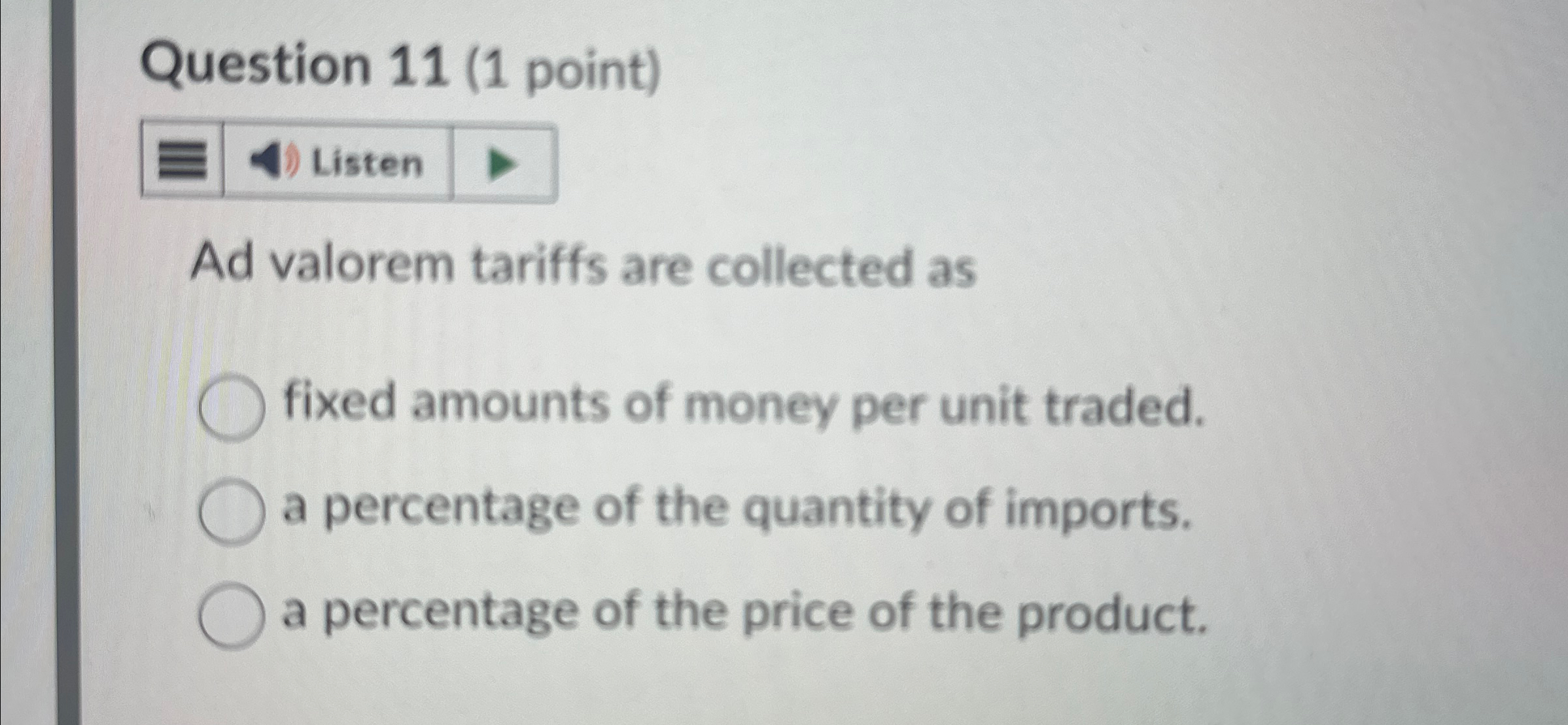 Solved Question 11 (1 ﻿point)Ad valorem tariffs are | Chegg.com